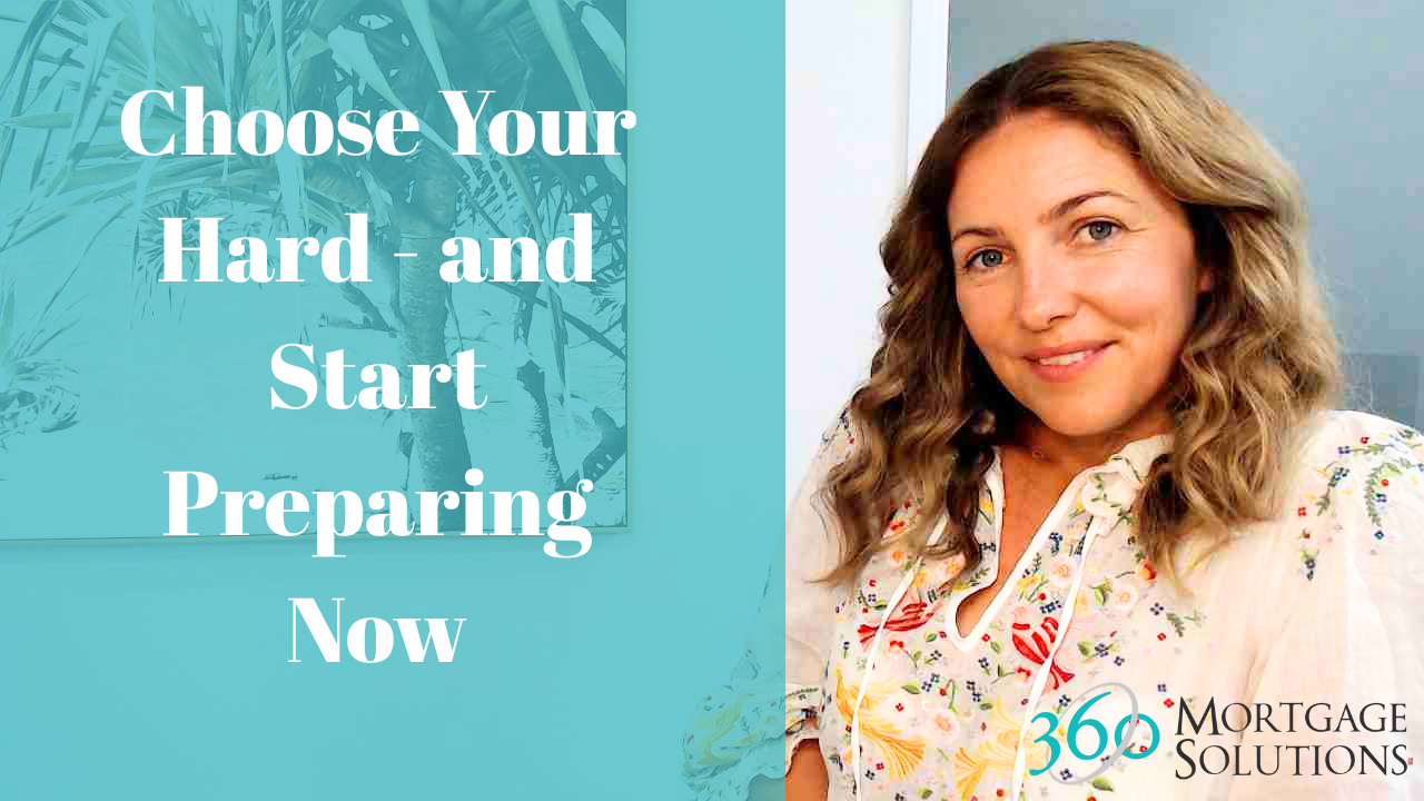 Choose Your Hard – How First Home Buyers Can Start Preparing Now - You ...